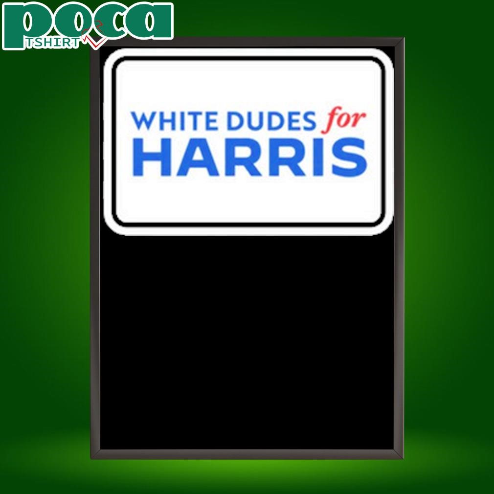 White Dudes For Kamala Harris shirt, hoodie and long sleeve tee