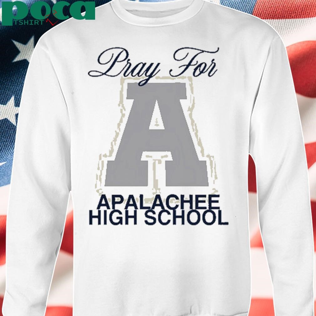 Pray For Apalachee High School Shirt, hoodie and long sleeve tee